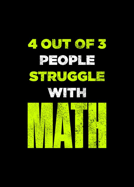 4 Out Of 3 People Struggle With Math - Viper Visuals - Digital Art & AI ...