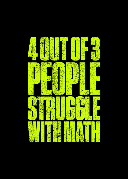 4 Out Of 3 People Struggle With Math - Viper Visuals - Digital Art & AI ...