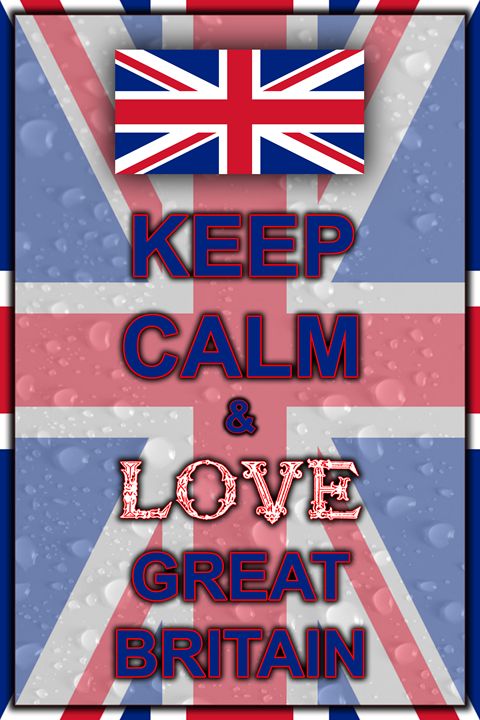 Keep Calm and Love Great Britain - ArtDesign1978 - Digital Art & AI ...