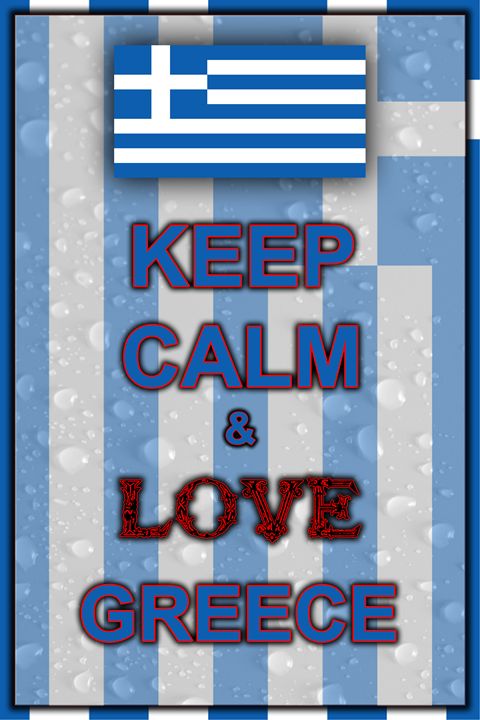 Keep Calm and Love Greece - ArtDesign1978 - Digital Art & AI ...