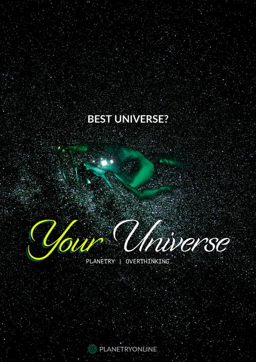 "YOUR UNIVERSE" Inspirational Art - PLANETRY ONLINE - Digital Art & AI ...