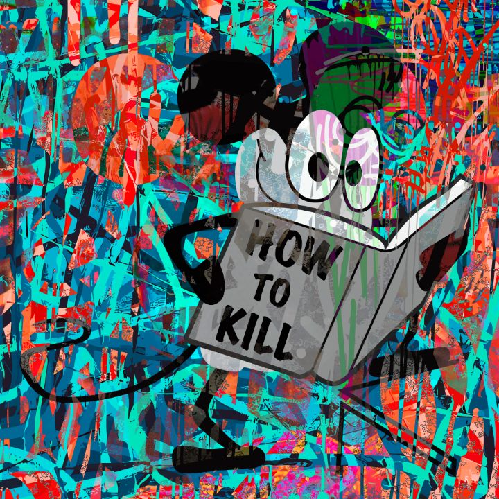 How to kill - Graffiti - Blackink - Paintings & Prints, Humor & Satire ...
