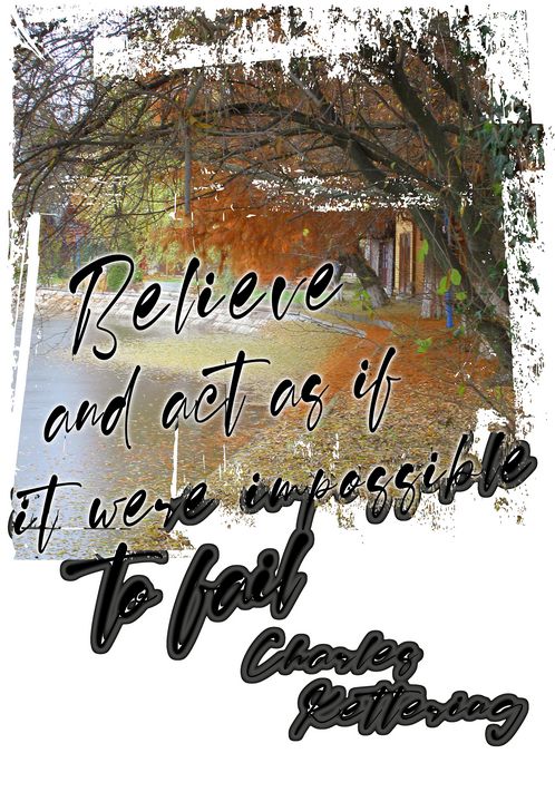 Believe And Act As If It Were Imposs - CWartDesign - Digital Art & AI ...