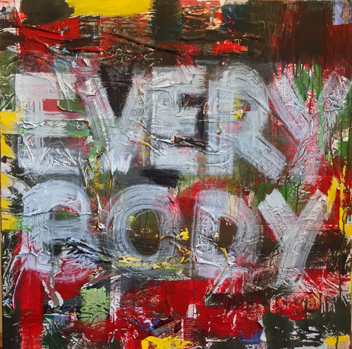 Everybody - YagmurTuran - Paintings & Prints, Abstract, Text - ArtPal