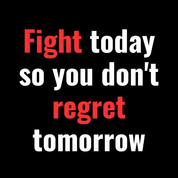 Fight today so you don't regret tomo - m85 - Paintings & Prints, Humor ...