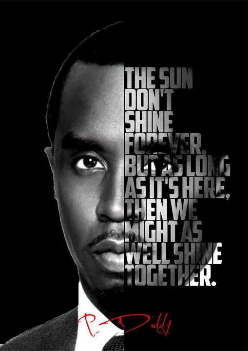 Puff Daddy P. Diddy Quote poster - Enea Kelo - Paintings & Prints ...