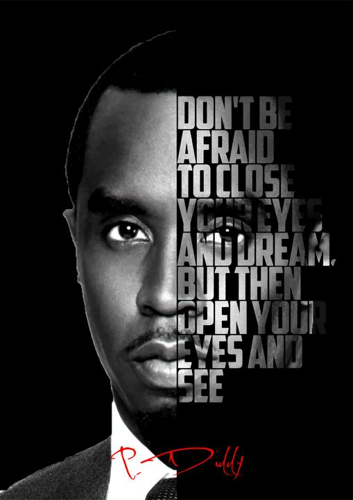 Puff Daddy P. Diddy Quote poster - Enea Kelo - Paintings & Prints ...