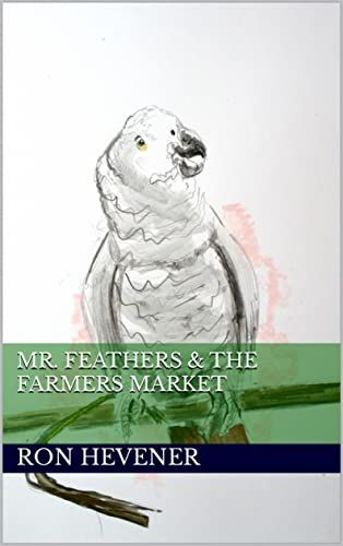 Mr. Feathers & The Farmers Market - Ron Hevener & Co. - Digital Art ...